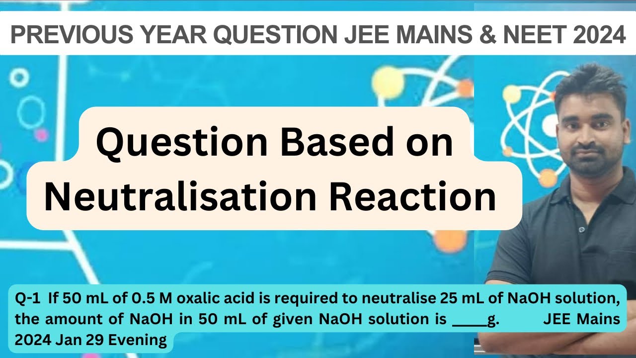 Question Based on Neutralisation Reactions of JEE Mains 2024 # ...