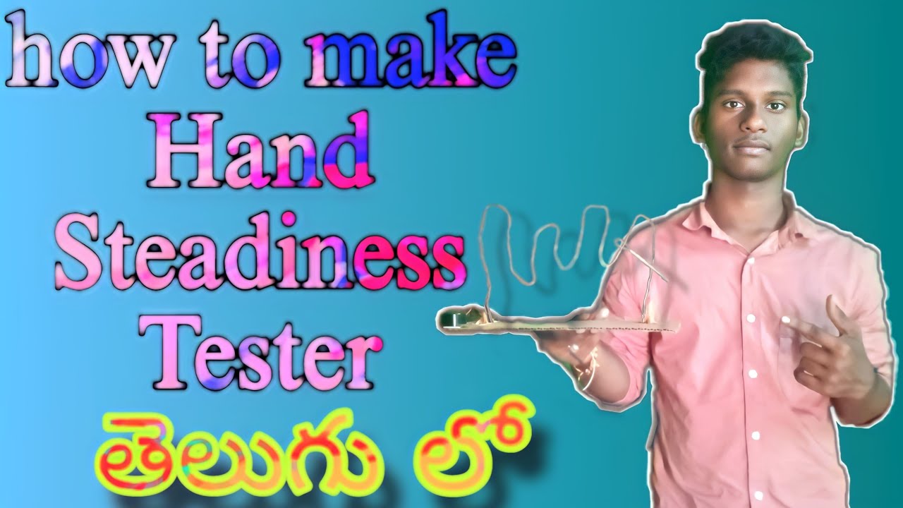 how to make Hand Steadiness Tester in Telugu - YouTube