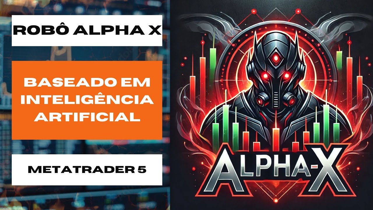 "ALPHA X: O Melhor Robô de INTELIGÊNCIA ARTIFICIAL Para LUCRAR no ...