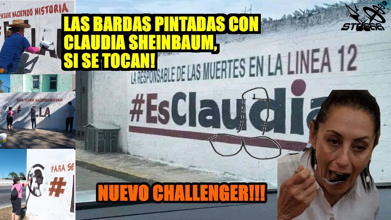 LAS BARDAS PINTADAS CON CLAUDIA SHEINBAUM, SI SE TOCAN - YouTube