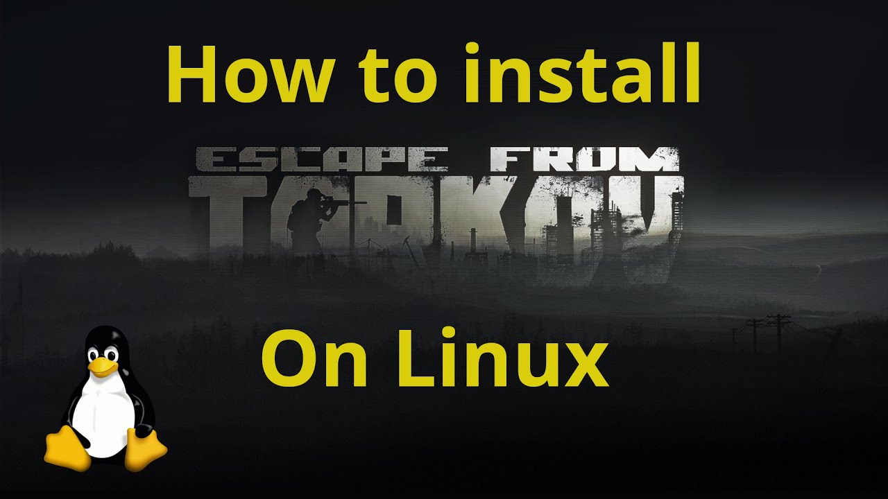 Install Escape from Tarkov on Linux [Tutorial] - YouTube