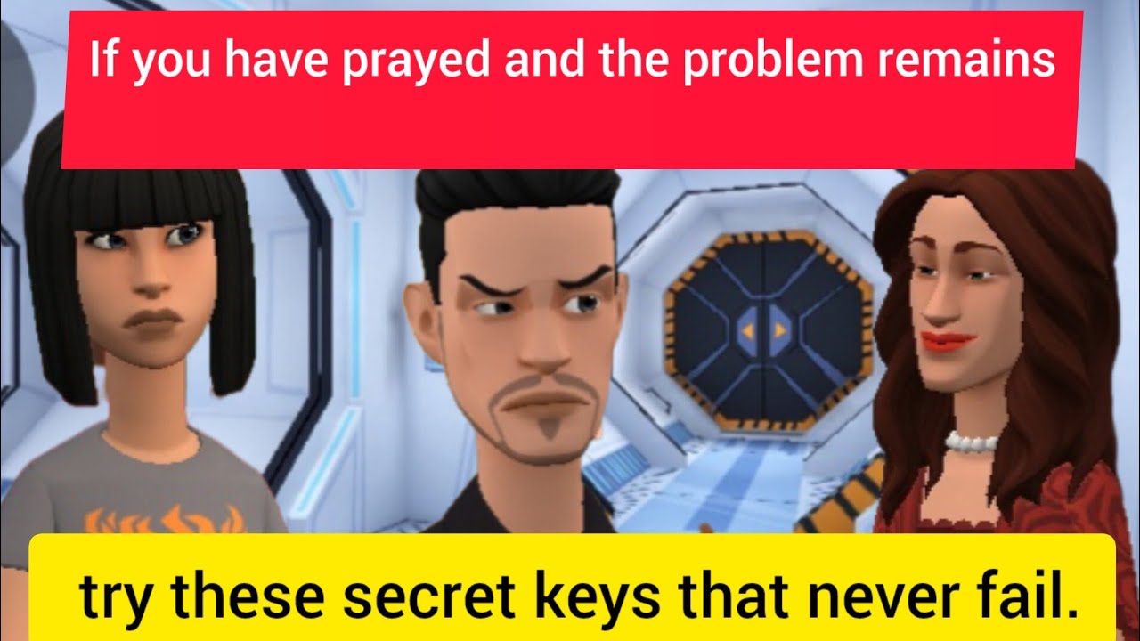 IF YOU HAVE PRAYED AND THE PROBLEMS REMAINS, TRY THESE SECRET KEYS THAT ...