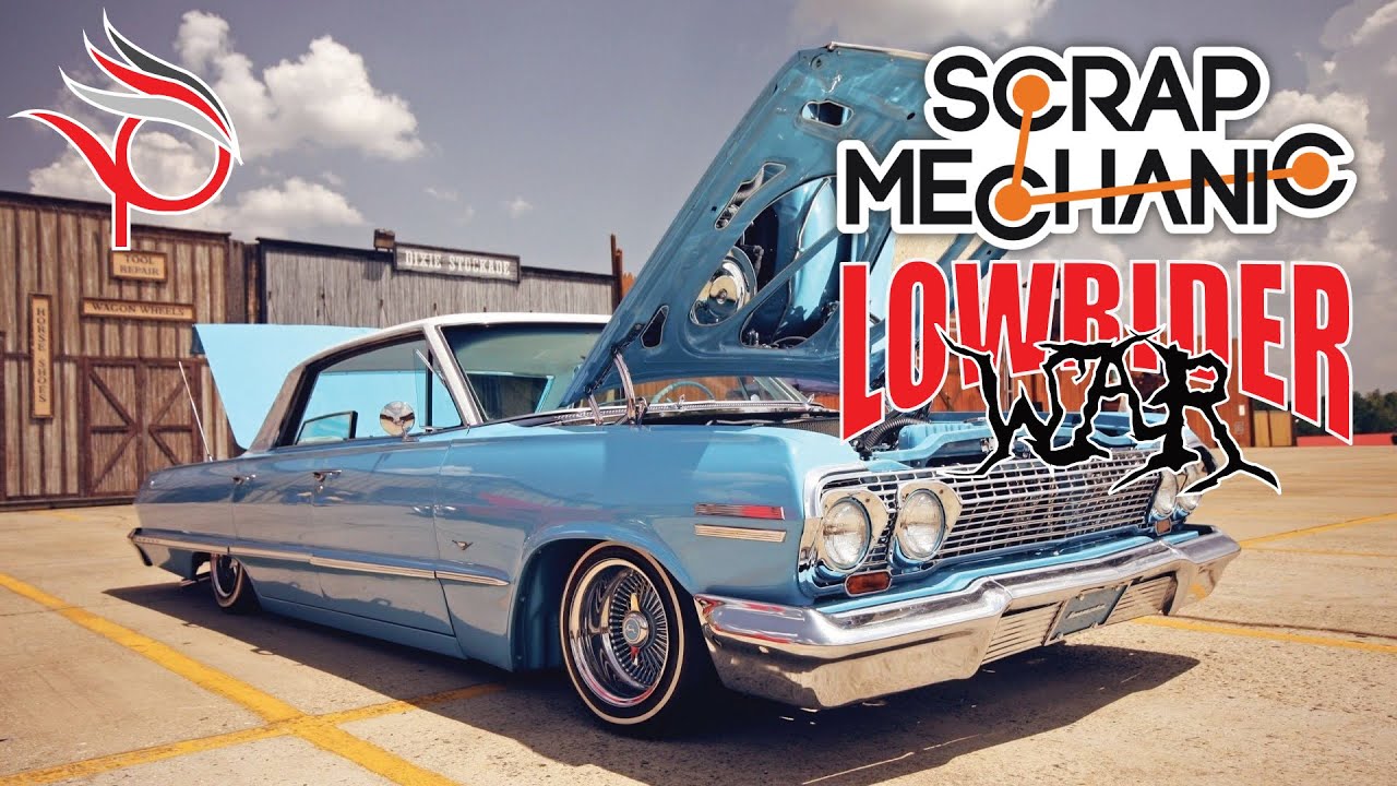 Scrap Mechanic #12 - Lowrider War!! ประชันรถHip-hopสุดเพี้ยน + การสร้าง ...