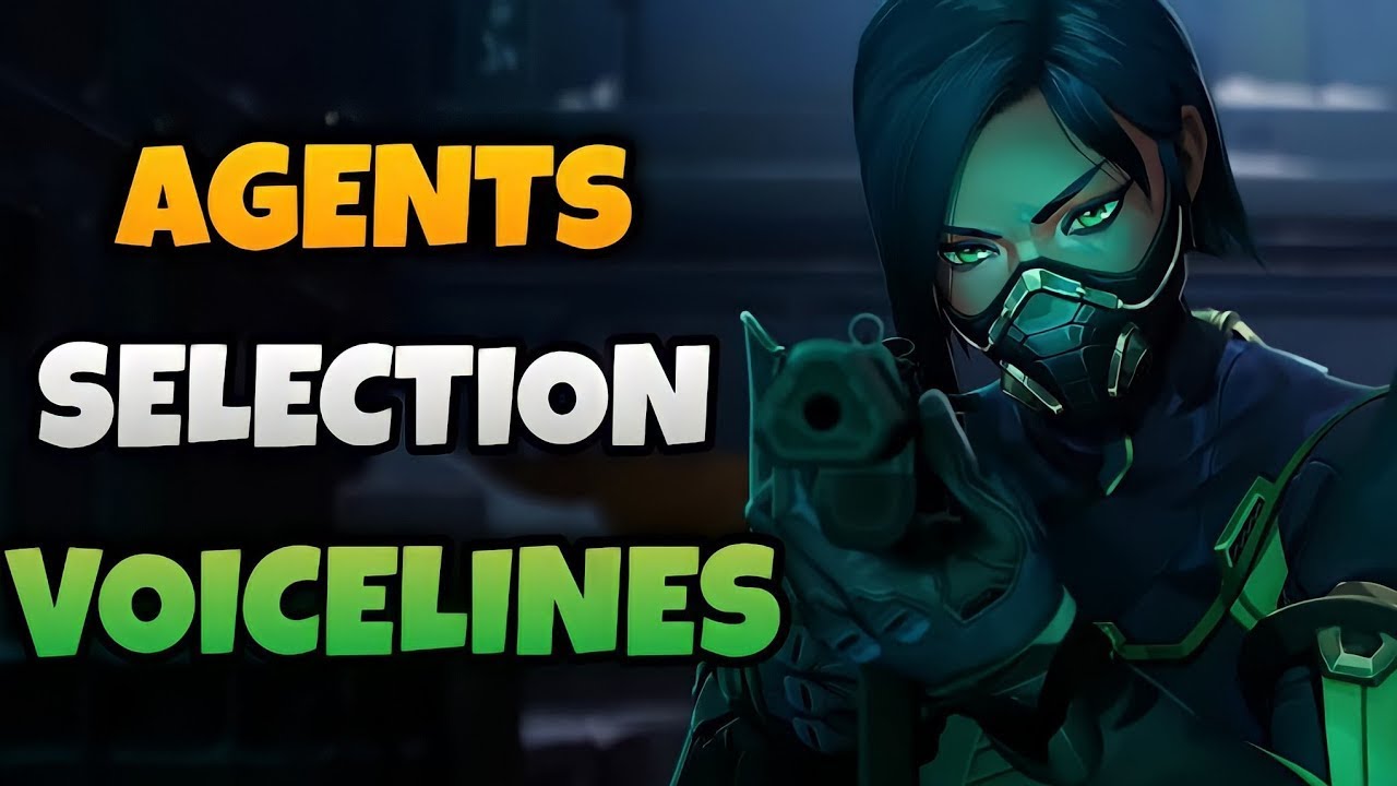 ALL AGENT SELECTION VOICELINES | VALORANT - YouTube