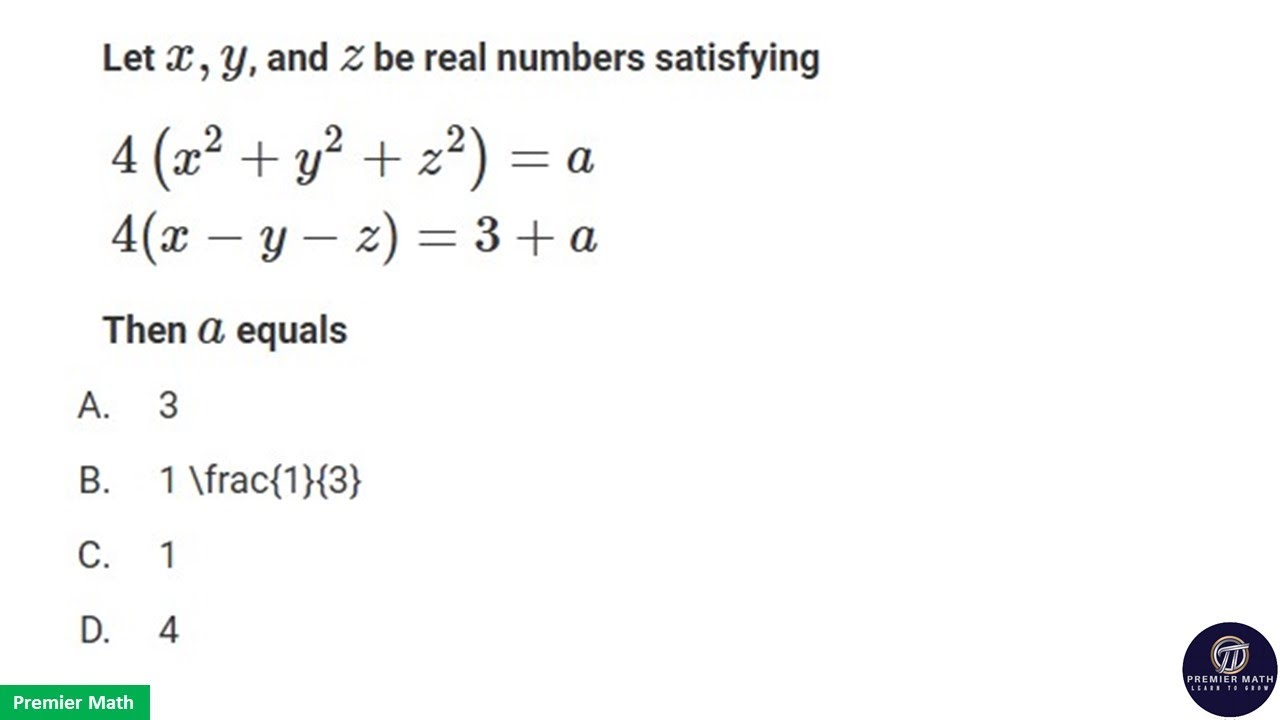 Let x, y and z be real numbers satisfying 4(x^2+,y^2+z^2) =a, 4(x+y+z ...