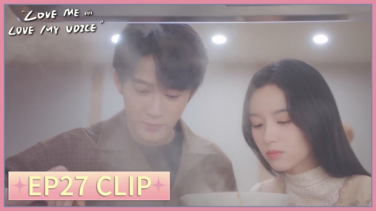 EP27 Clip | They are stealing good food! | Love Me, Love My Voice ...