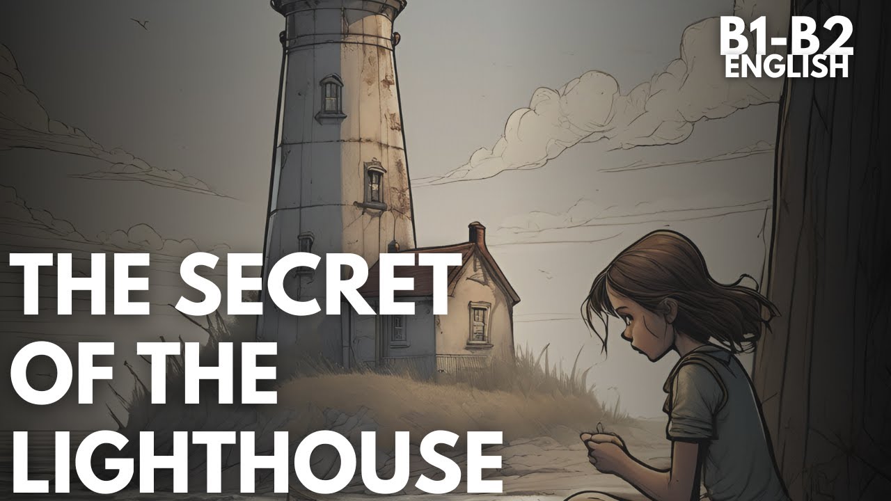 The Secret of the Lighthouse | Learn English with Stories | B1-B2 Level ...