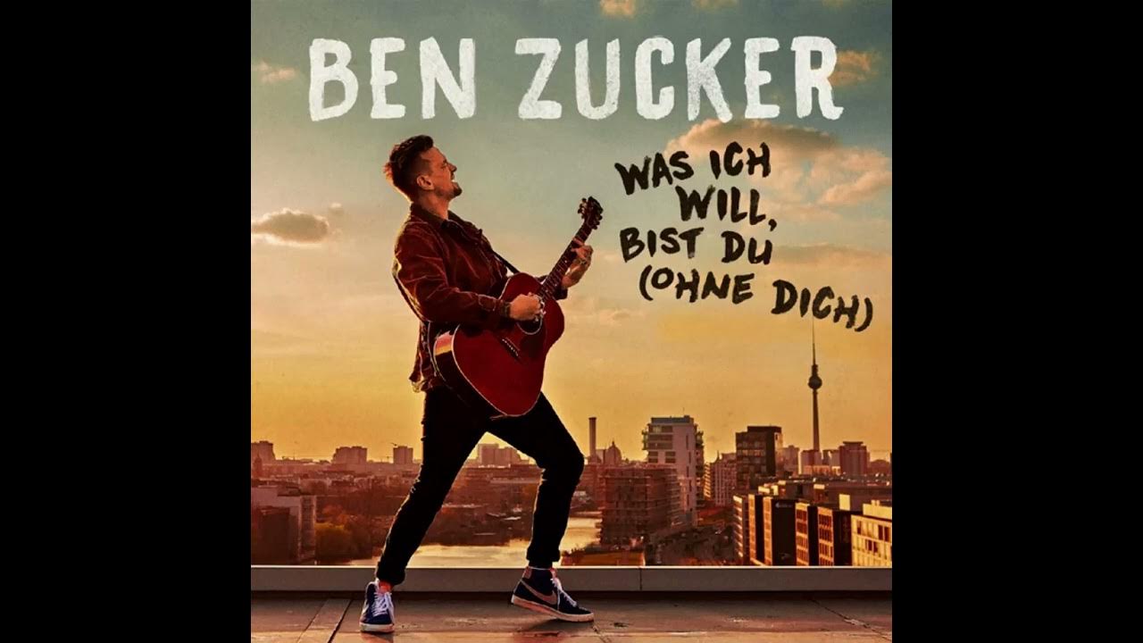 Ben Zucker - Was ich will, bist du Ohne dich - YouTube