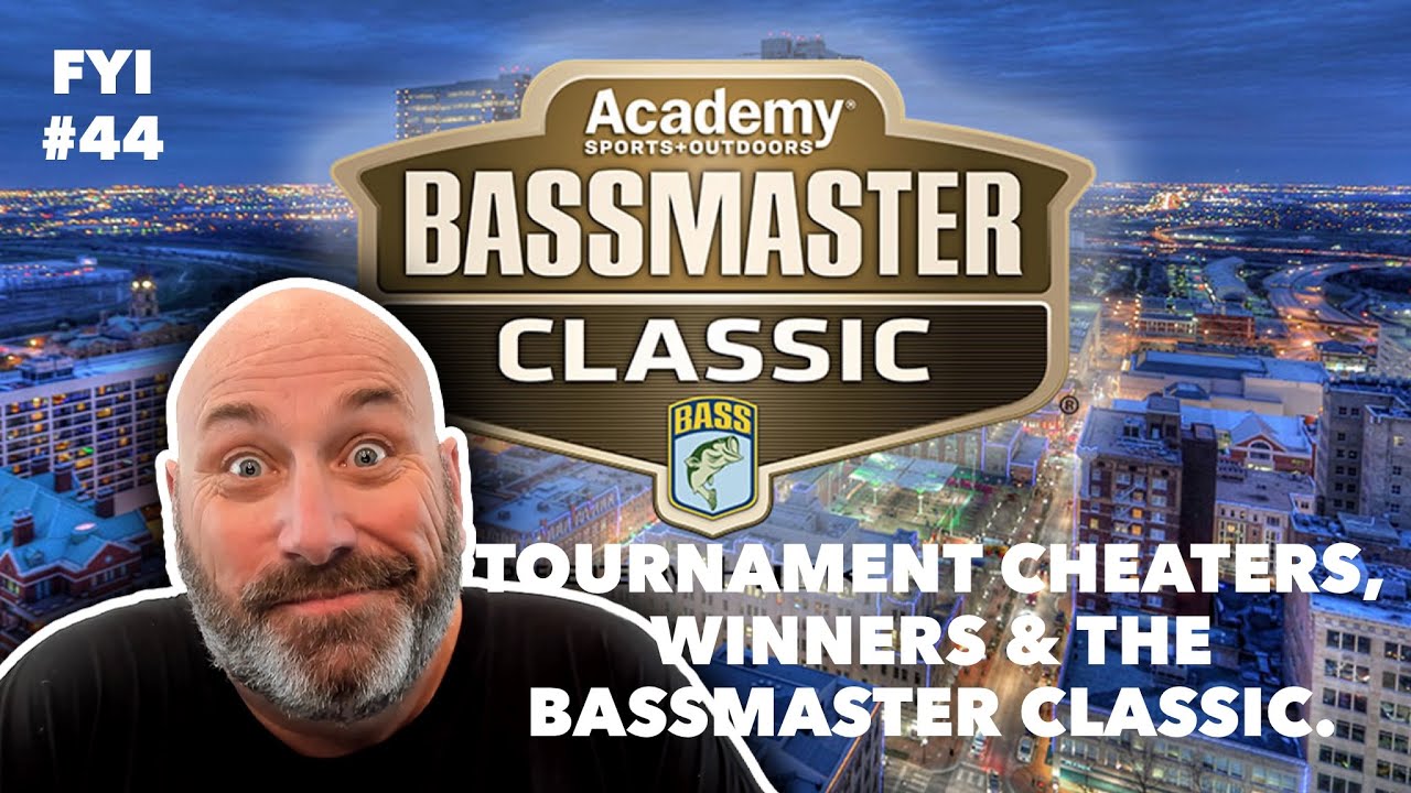 Tournament Cheaters, Winners & The Bassmaster Classic - FYI 44 - YouTube