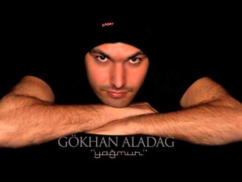 GÖKHAN ALADAĞ   ''YAĞMUR''