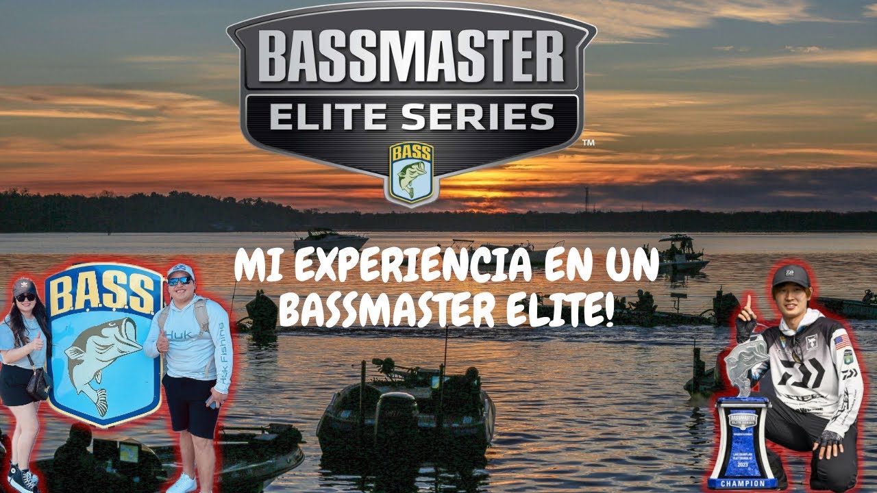 Mi EXPERIENCIA en un BASSMASTER ELITE SERIES,INCREÍBLE!! - YouTube