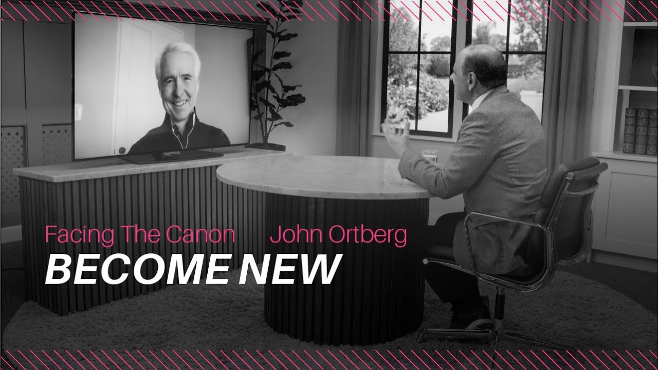 Become New: J.John interviews John Ortberg on Facing the Canon - YouTube