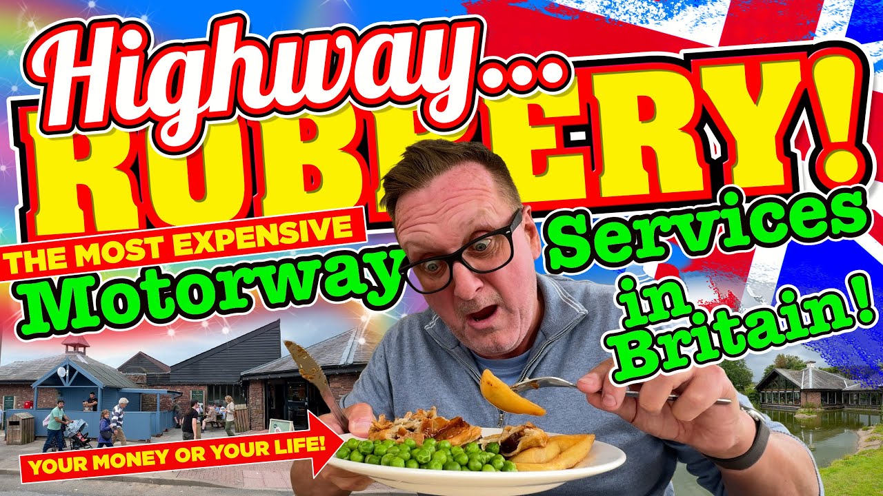 The MOST EXPENSIVE MOTORWAY SERVICES in BRITAIN! Highway ROBBERY! At ...