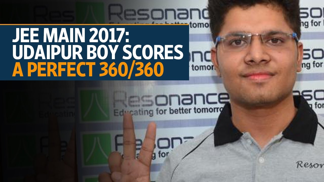 JEE Main 2017 results: Udaipur boy Kalpit Veerval scores a perfect 100% ...