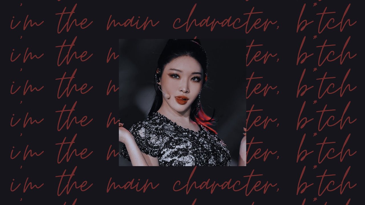 i'm the main character, b!tch ♕ a kpop playlist - YouTube Music