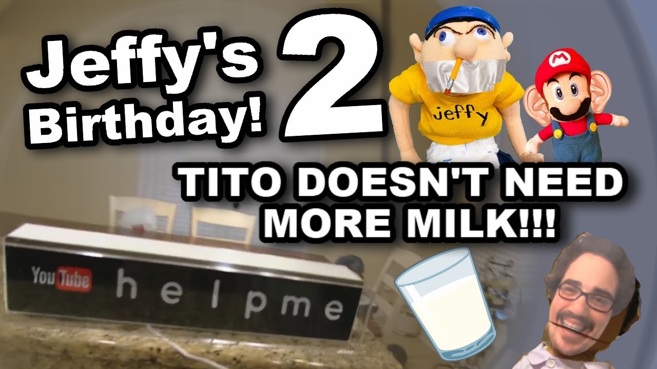 SML YTP Short: Jeffy's Birthday 2! Tito does NOT need more milk ...