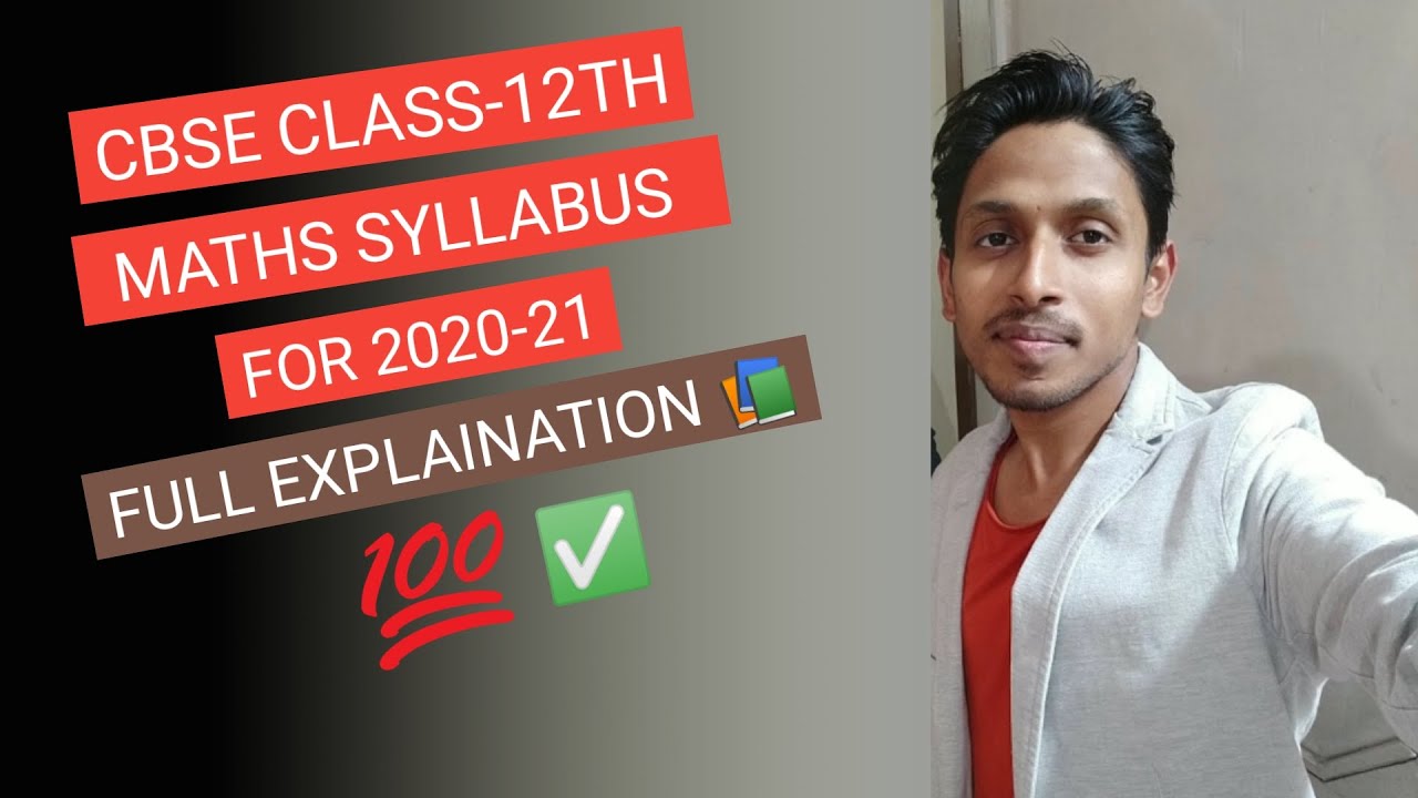 CBSE Class-12th Maths Syllabus For 2020-21 - YouTube