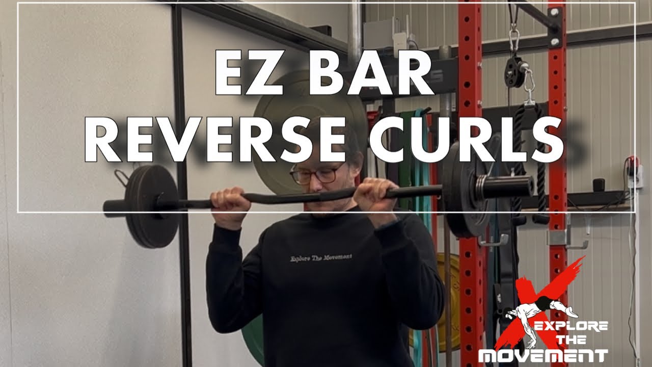 Ez Bar Reverse Curls | Explore The Movement - YouTube