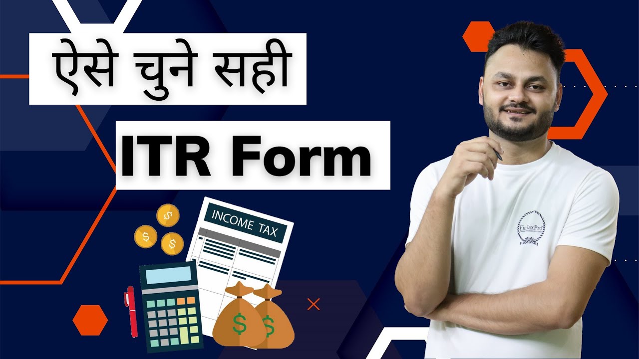 How to Select Correct Income Tax Return | How to choose ITR form ...