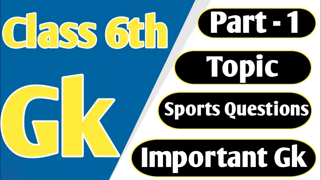 Gk Questions | Class 6th Part - 1 | Sports Questions In English for ...
