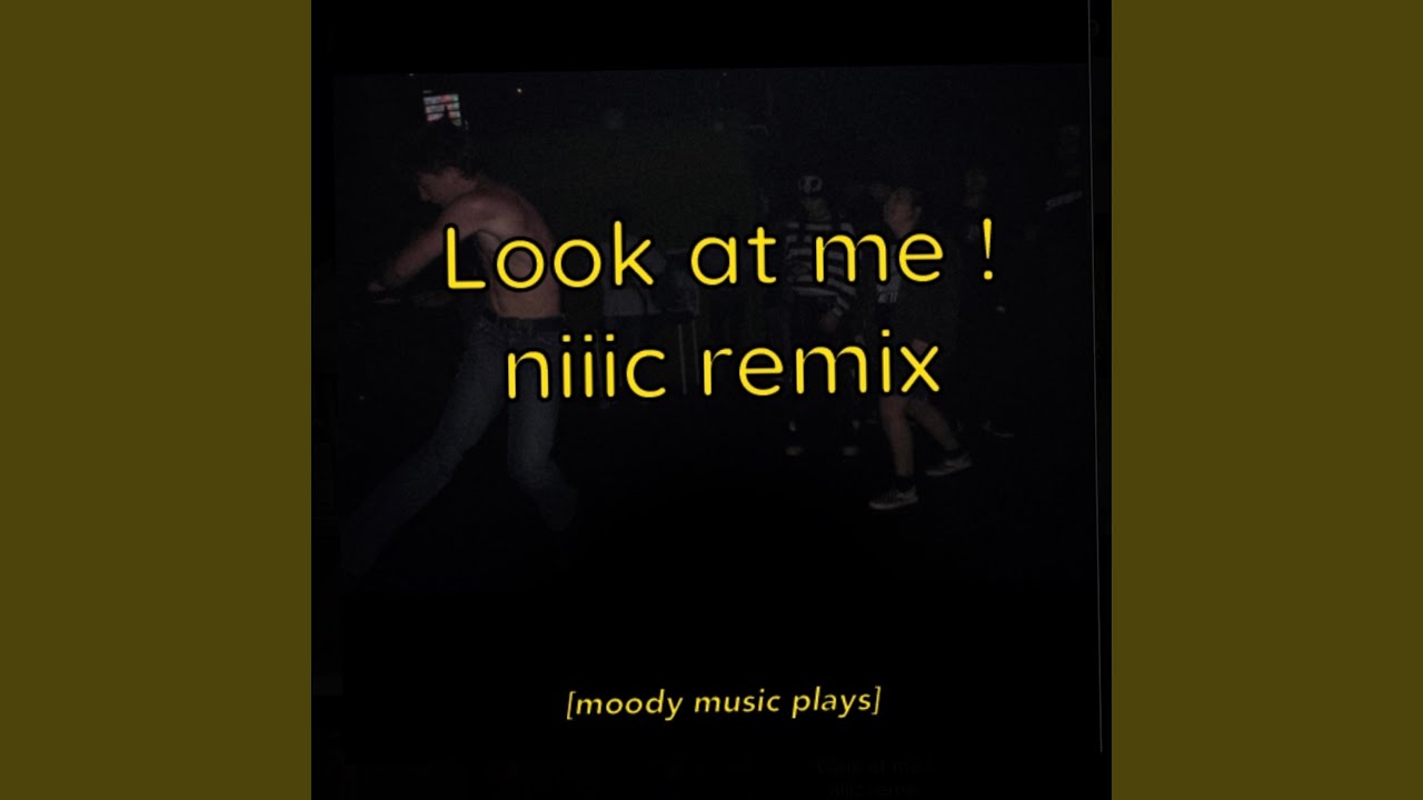 Look At Me ! (Remix) - YouTube