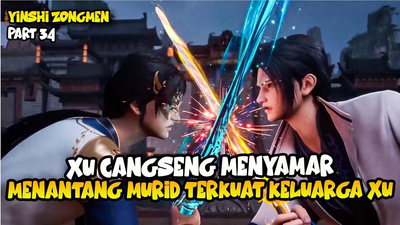 XU CHANGSHENG MENYAMAR MENANTANG MURID TERKUAT KELUARGA SU - HIDDEN ...
