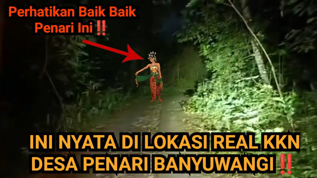 AKHIRNYA SEMUA PENONTON BISA MELIHAT SOSOK PENARI ASLI KKN DESA PENARI ...