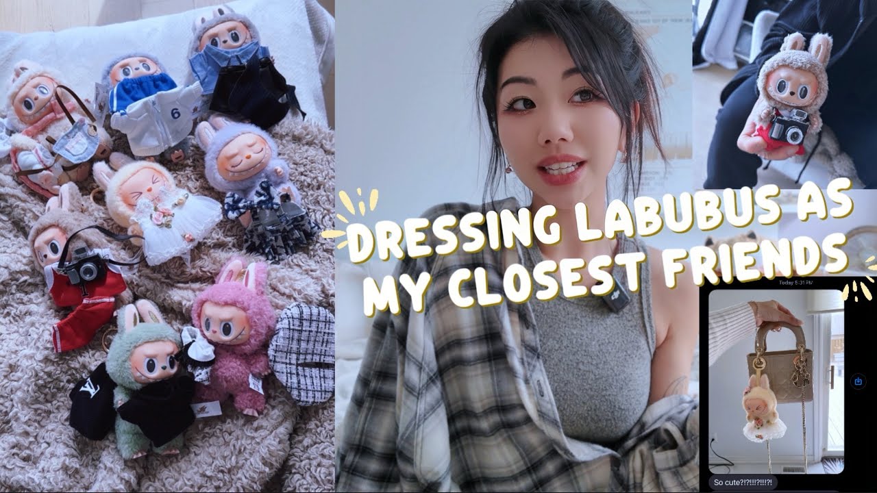 Dressing Up My Labubus to Match My Friends’ Personalities Before ...