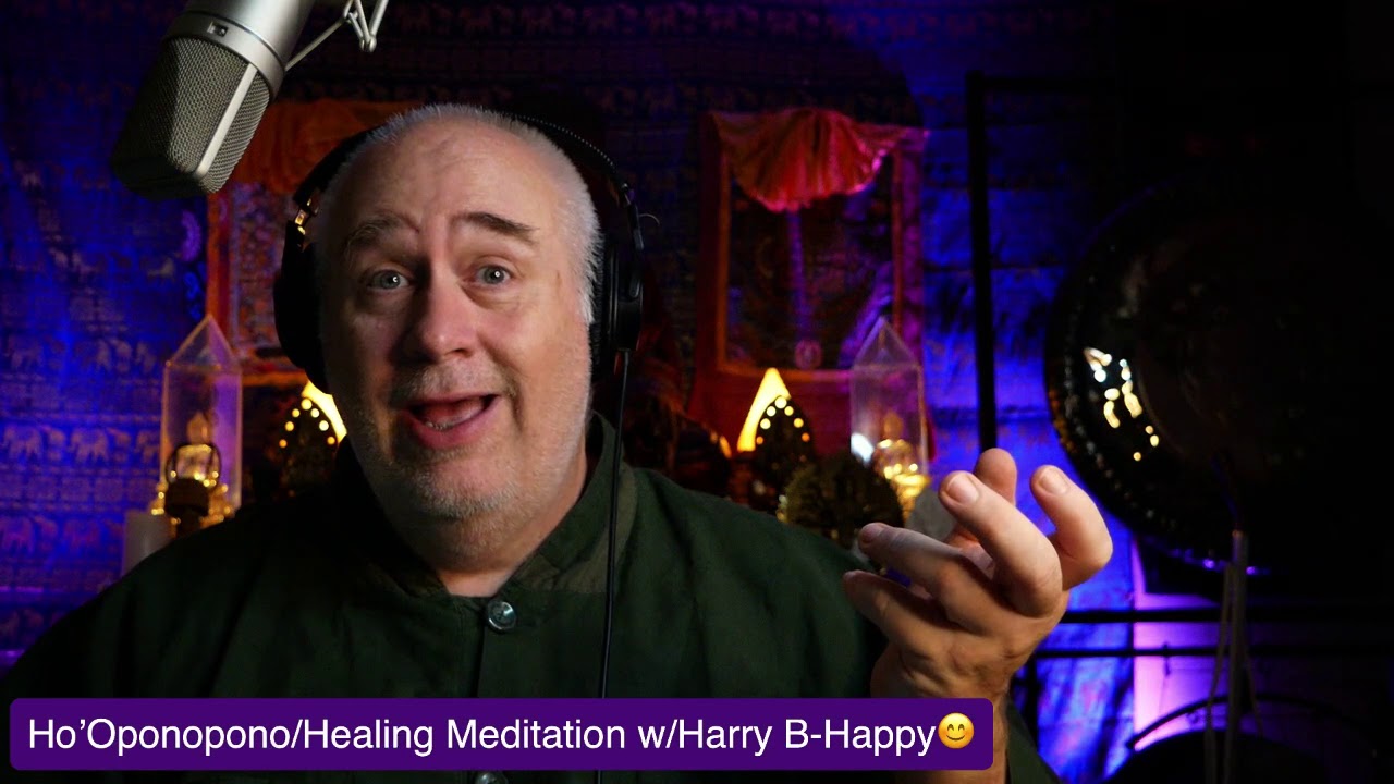 5-27-20 Ho'oponopono/Healing W/Harry B-Happy - YouTube