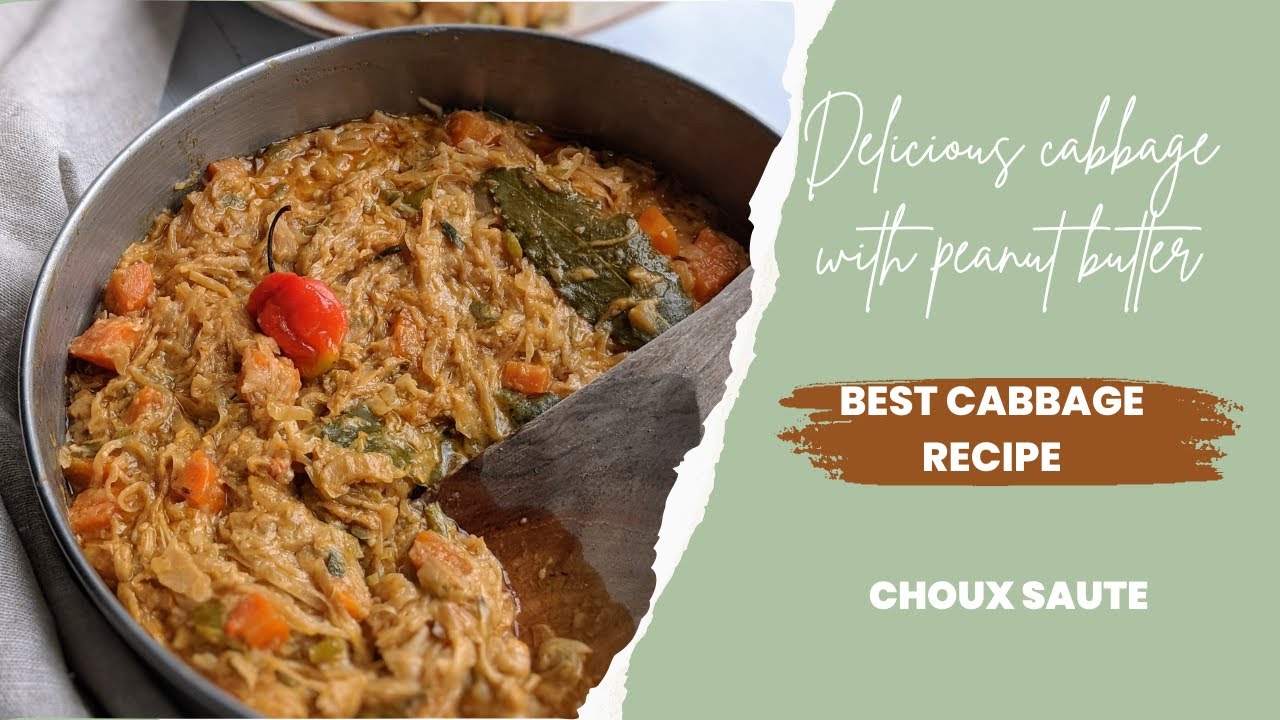 How to cook cabbage with peanut butter || Chou sauté || Chou sauté a la ...