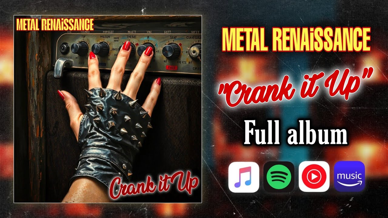 Metal Renaissance - Crank It Up (Full Album) | 80s Heavy Metal / Glam ...