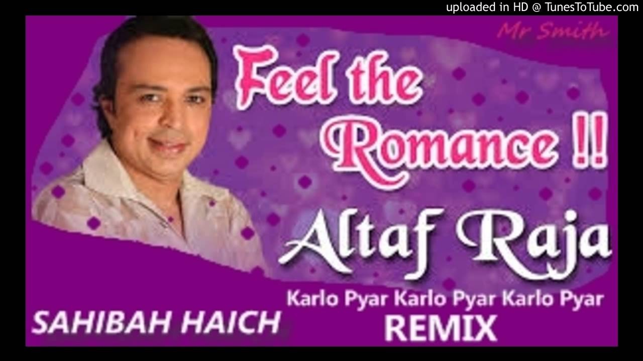 Karlo Pyar karlo, Pyar | Altaf raja | 2025 Hit Dj Song - YouTube