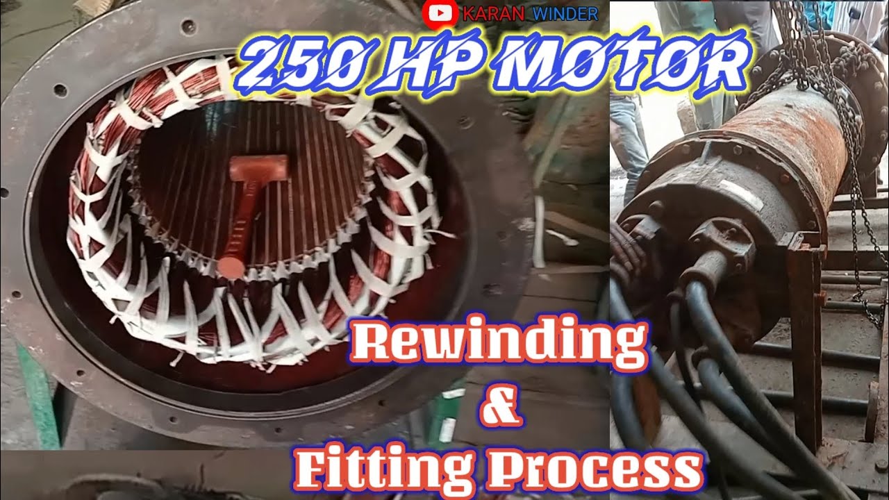 250 HP Motor Rewinding Full Process #induction #Motor - YouTube
