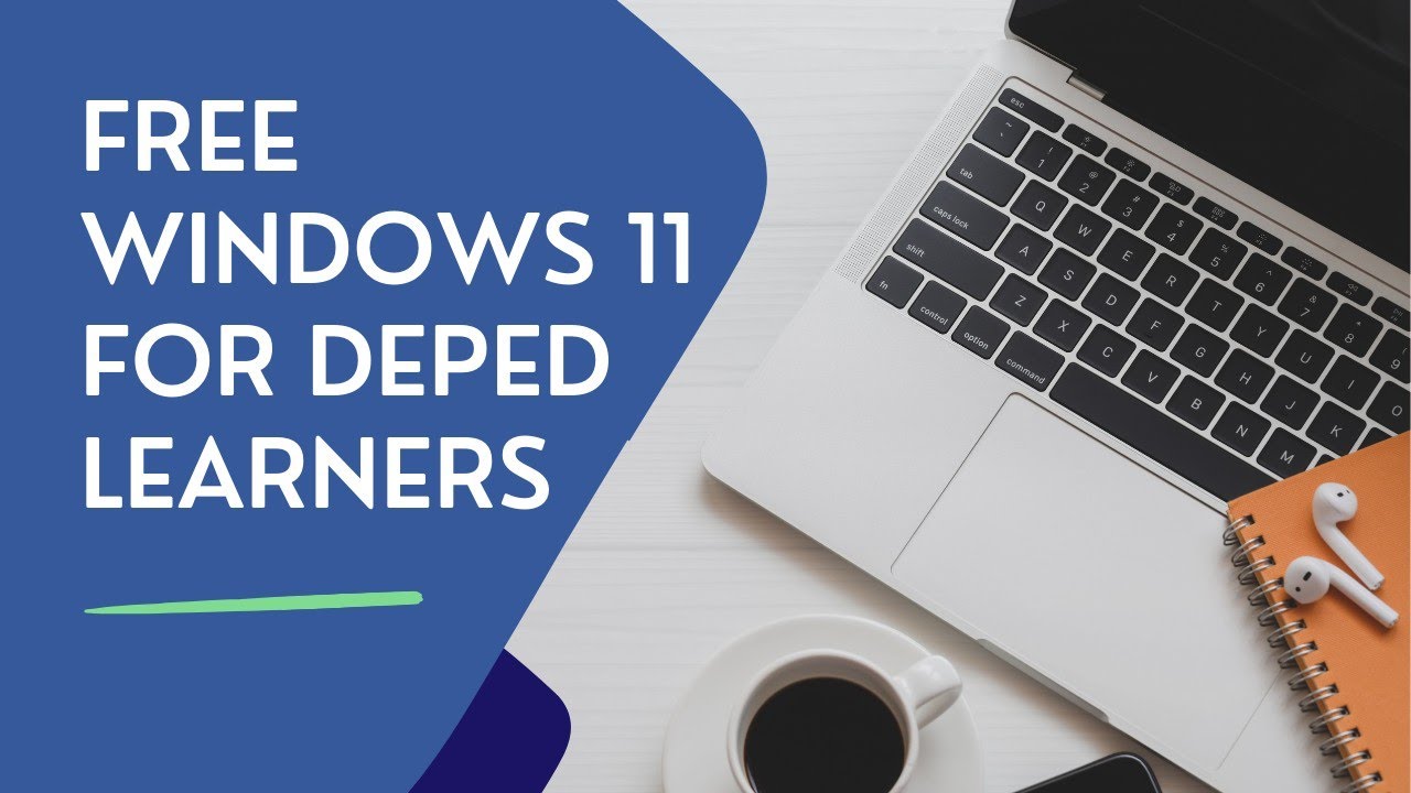 FREE WINDOWS 11 FOR DEPED LEARNERS USING THEIR DEPED MICROSOFT ACCOUNTS ...