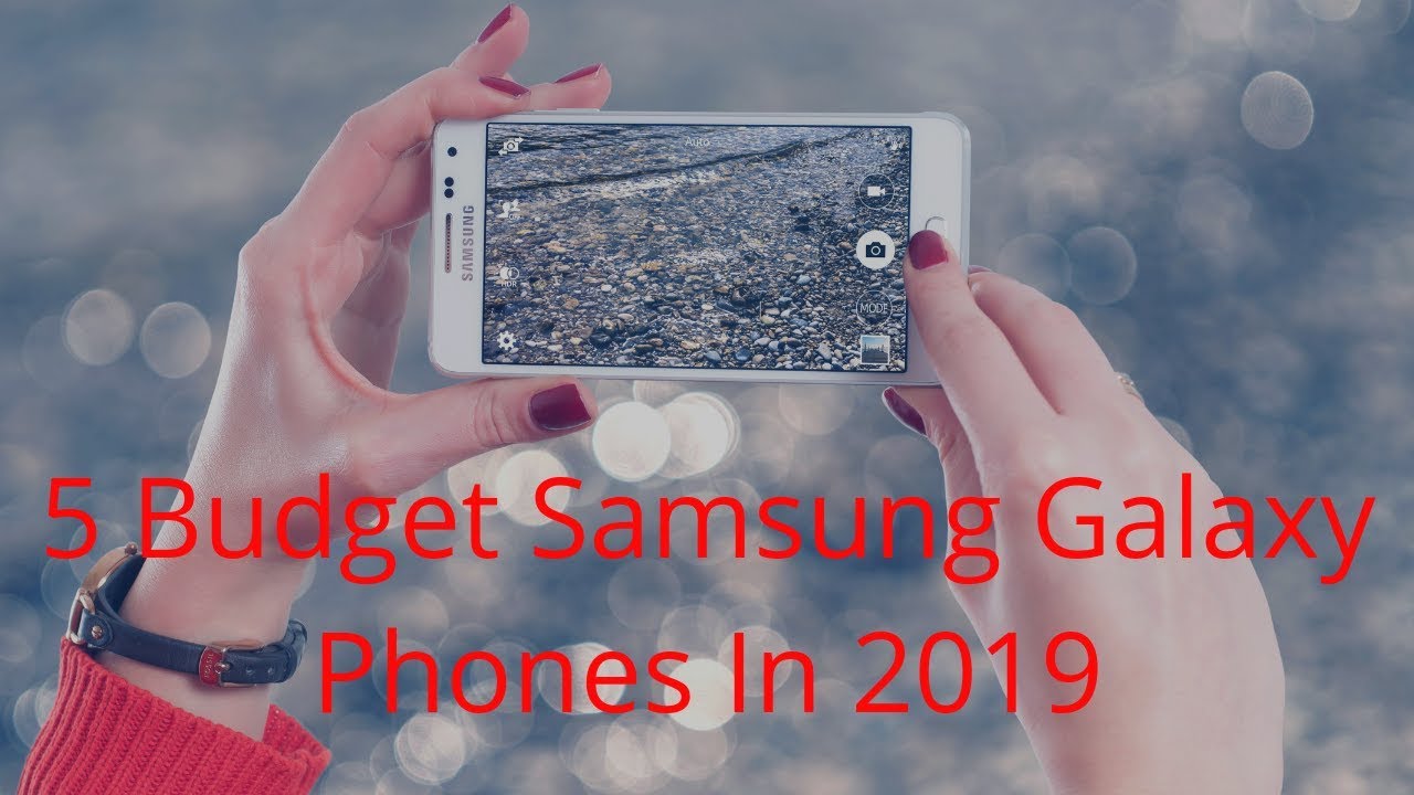 5 Cool Samsung Galaxy Budget Phones With Full Intro For You To Buy In ...