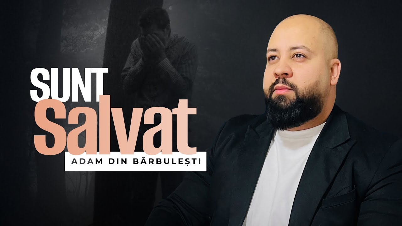 Adam din barbulesti-Sunt-Salvat nou 2025 - YouTube