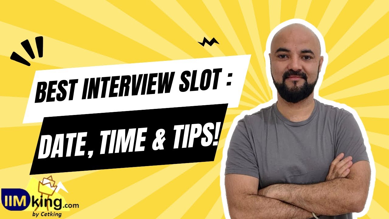 Best Slot to book for Interviews! Date Change, Ideal Time of Interview ...