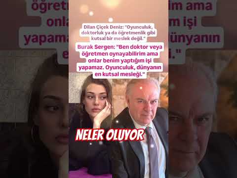 DİLAN ÇİÇEK DENİZ VE BURAK SERGEN ARASINDA NELER OLUYOR