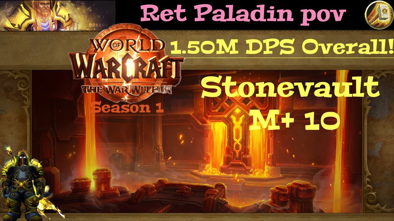 TWW S1 - Stonevault M+10 - 1.50M DPS Overall - Ret Paladin pov - YouTube