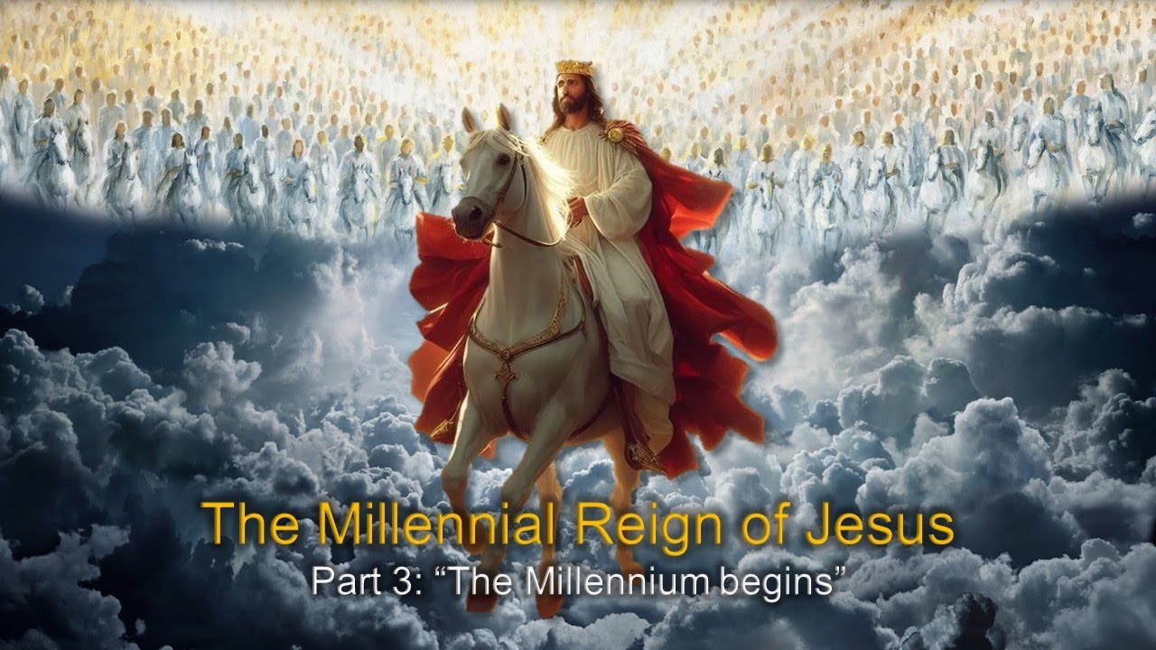 The Millennial Reign of Jesus (Part 3A): The Millennium begins - YouTube