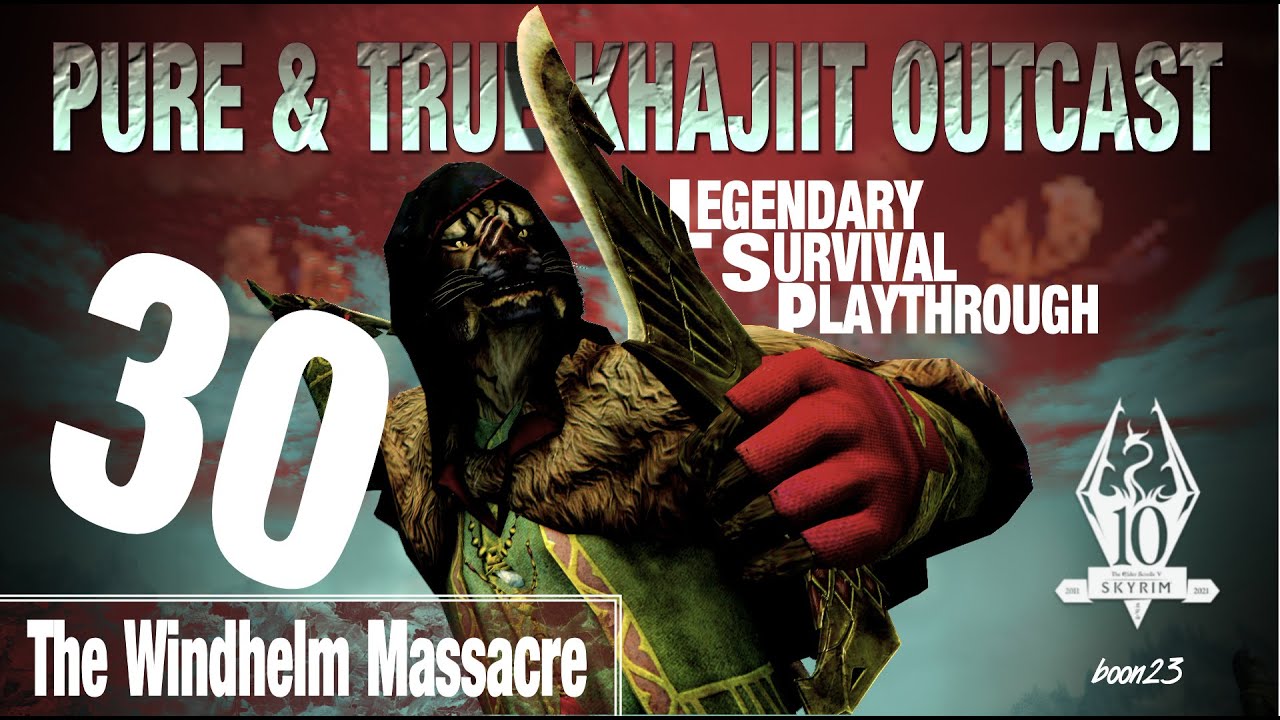Pure & True Khajiit Outcast Build (30) The Windhelm Massacre - Skyrim ...