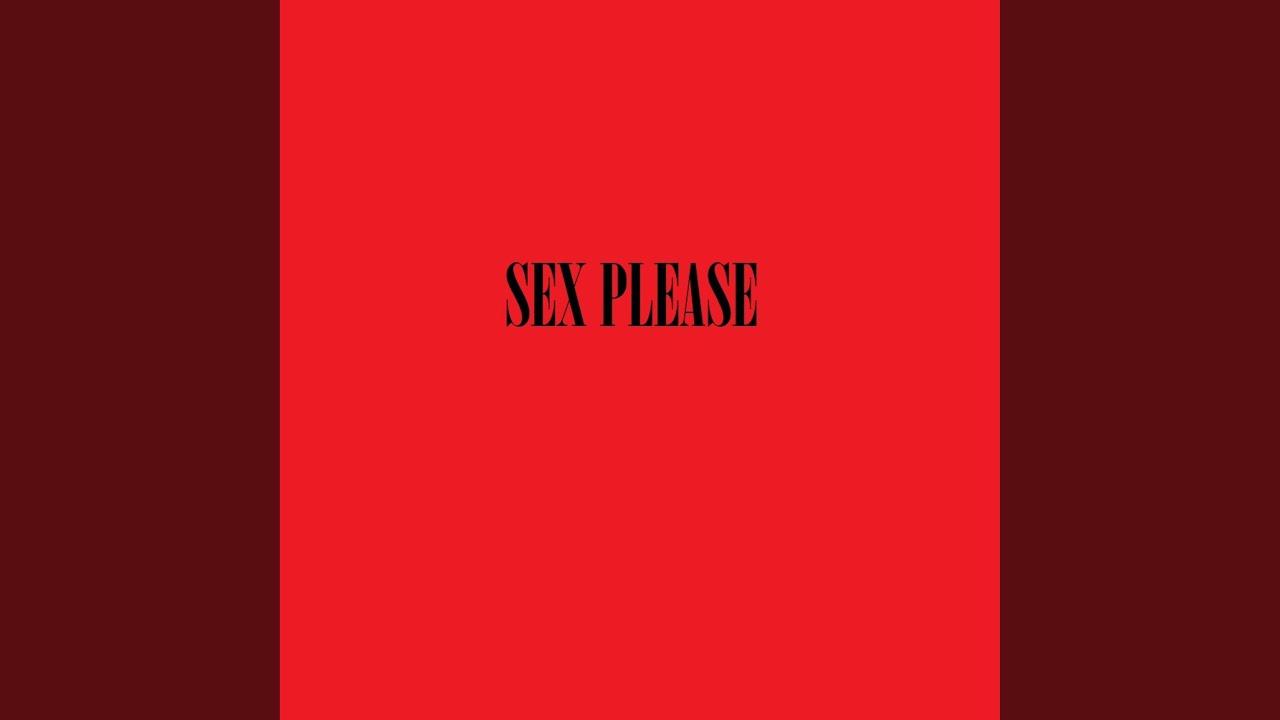 Sex Please Youtube