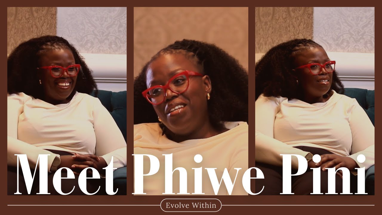 Meet Phiwe Pini | The Heart Behind Evolve Within | Coaching vs Therapy | Journey With Evolve ...