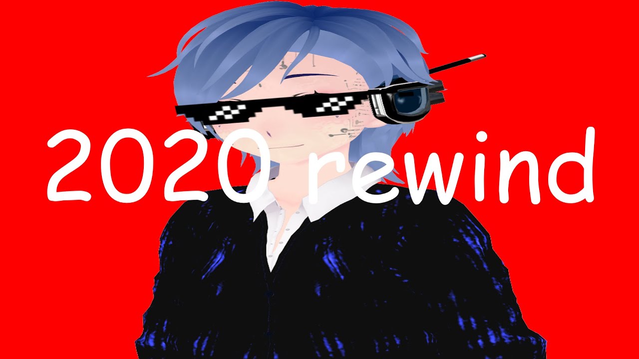 2020 Rewind (ft. unreleased content and more! [not really but whatever ...