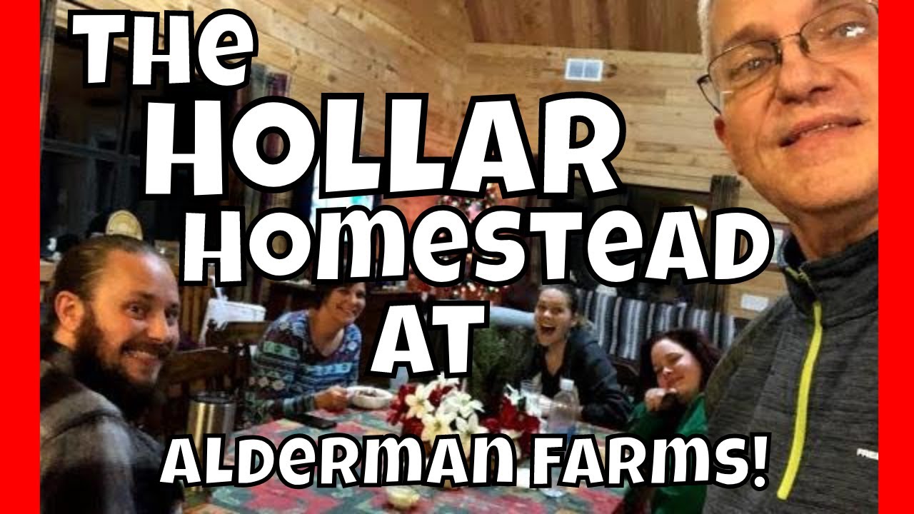 The Hollar Homestead Visits AldermanFarms - YouTube
