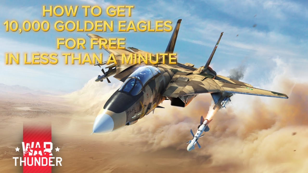 How To Get Free Golden Eagles In War Thunder