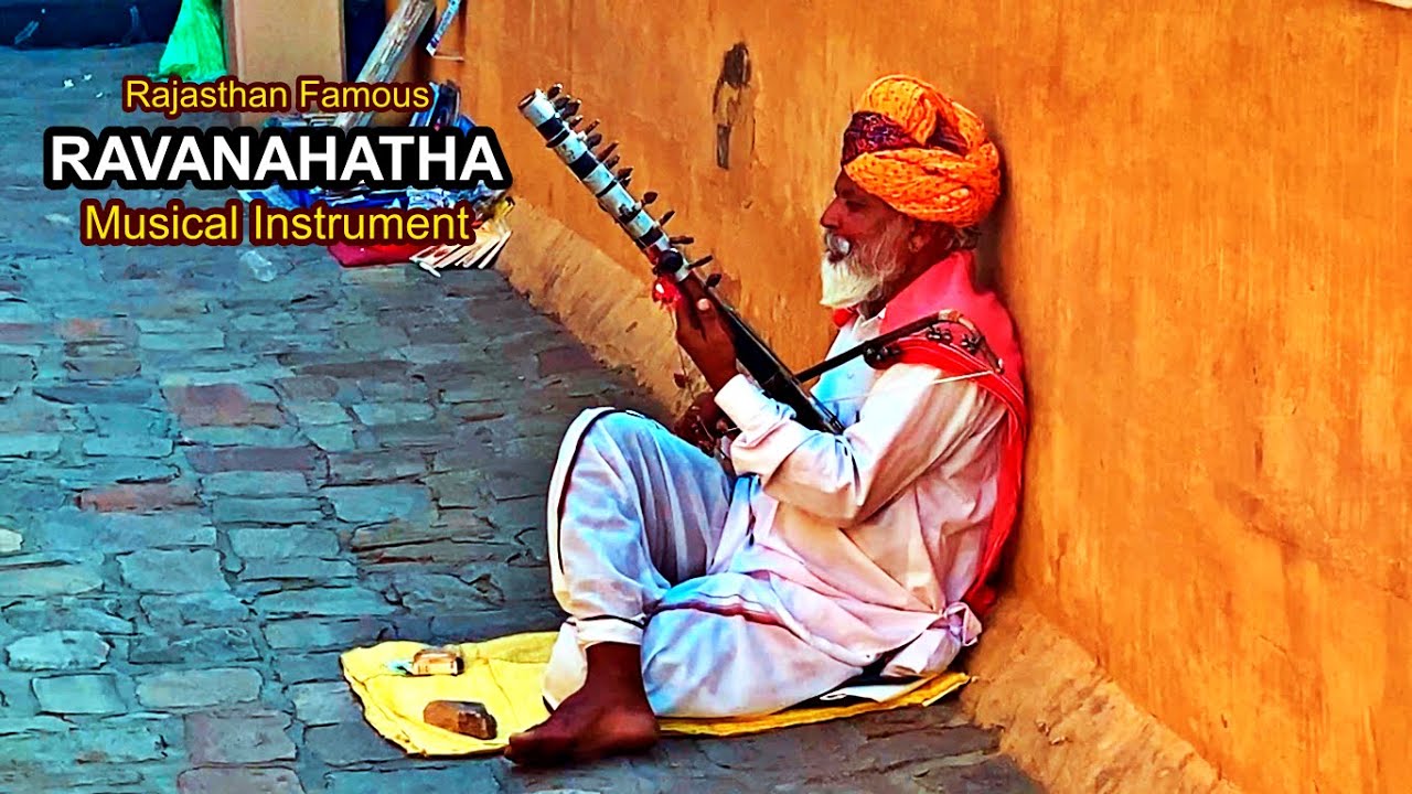 RAVANAHATHA - Famous Musical Instrument of Rajasthan, India 🇮🇳🐪| Music ...