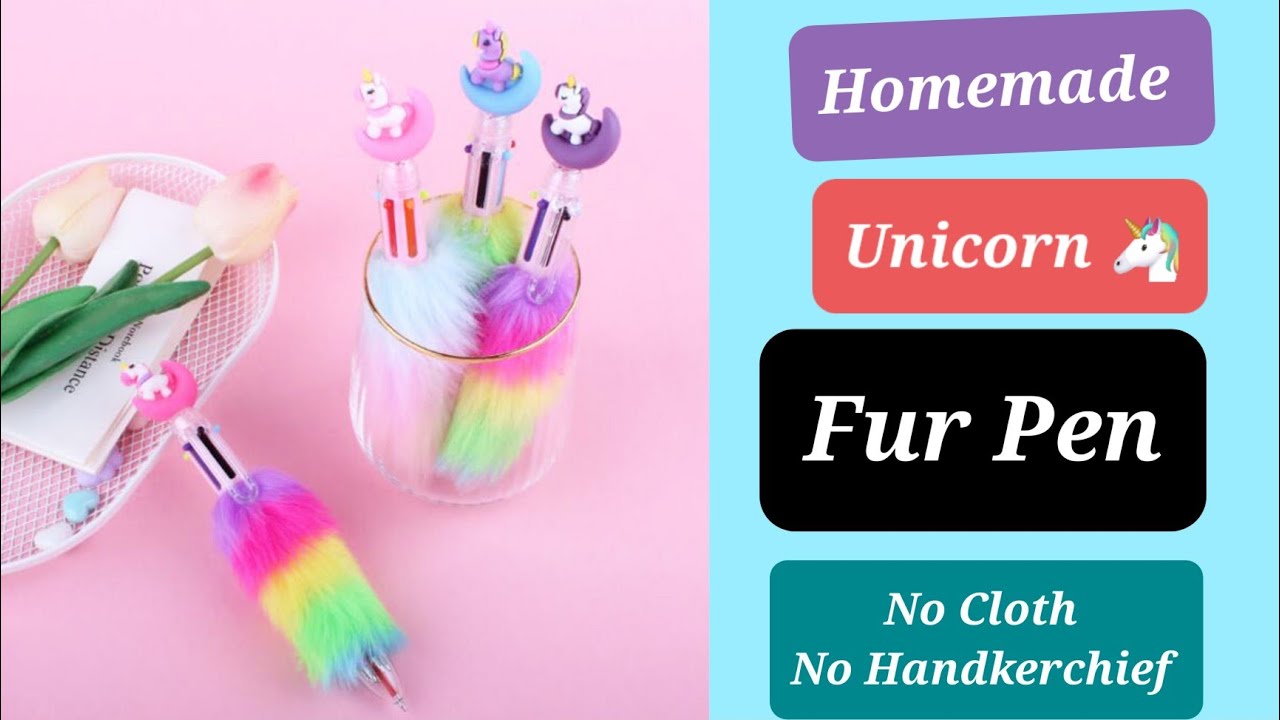 DIY Unicorn Fur Pen / How to make Fur Pen Without Cloth / DIY Unicorn ...