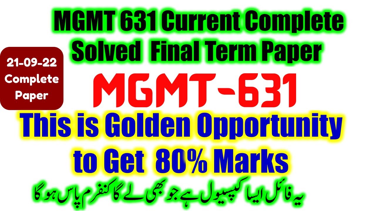 MGMT-631 Current Final term Complete paper Sep 2022. MGMT 631 final ...