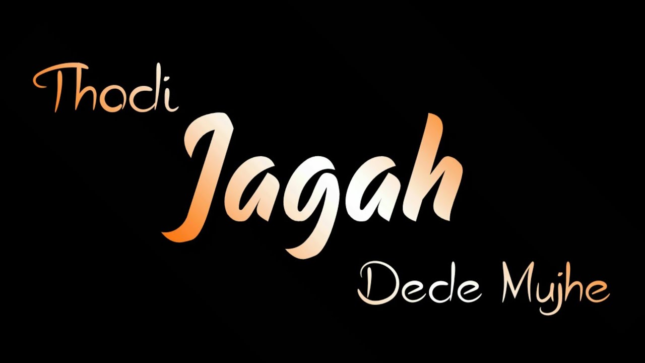 Thodi Jagah Arijit Singh Whatsapp Status | Thodi Jagah Song Status ...